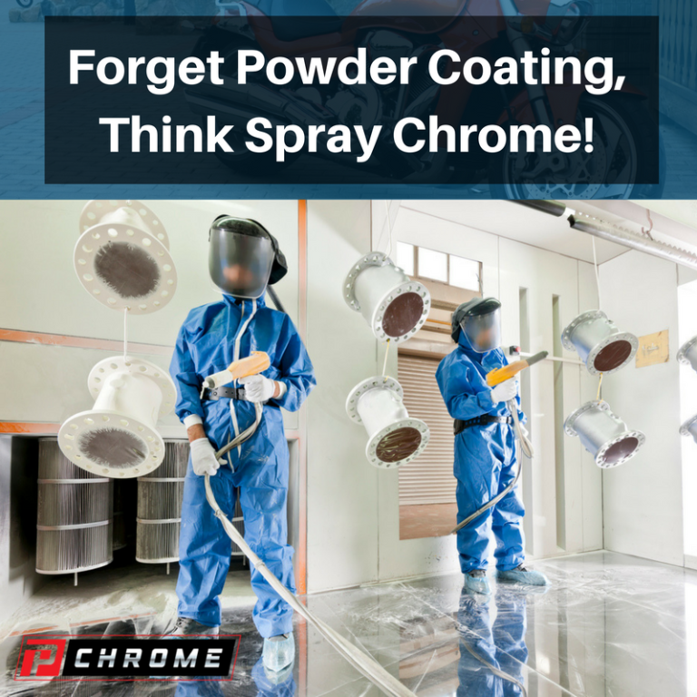 Forget Powder Coating, Think Spray Chrome! - PChrome